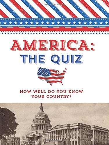America The Quizz How Well Do You Know Your Country By Fall River