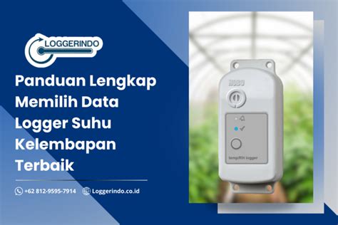 Panduan Lengkap Memilih Data Logger Suhu Kelembapan Terbaik LOGGERINDO Indonesia