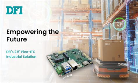 DFI Debuts Next Gen Industrial Motherboard With Qualcomm Processor At Embedded World EBOM