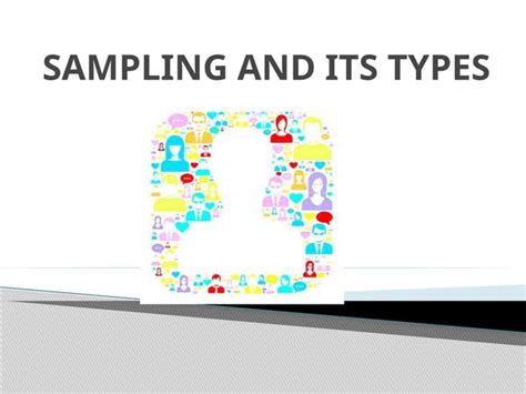 Sampling Types Power Point Presentation Bsc Ppt