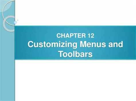 PPT CHAPTER 12 Customizing Menus And Toolbars PowerPoint Presentation ID 2150358