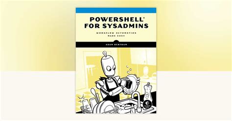 Powershell For Sysadmins By Adam Bertram 9781593279189