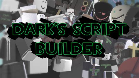 Dark Eccentrics Script Builder Roblox 용 게임 다운로드