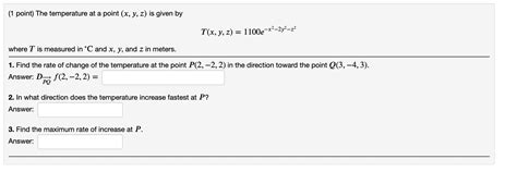 Solved 1 Point The Temperature At A Point X Y Z Is Given