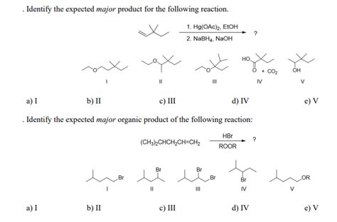Solved Identify The Expected Major Product For The Following