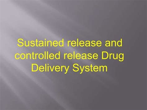 Controlled And Sustained Release Dosage Form Controlled Release Dosage Form Suistained Release