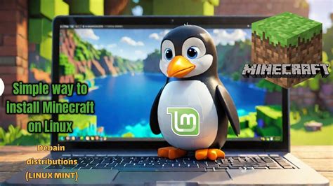 Installing Minecraft On Linux Mint Or Any Debian Based Distro Made Easy No Terminal Needed