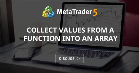 Collect Values From A Function Into An Array Trend Trading Mql4 And Metatrader 4 Mql4