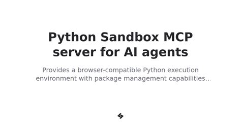 Python Sandbox MCP Server For AI Agents