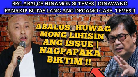 TEVES HINAMON NI ABALOS | GINAWANG PANAKIP BUTAS LANG RAW UMANO ANG ...