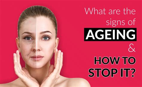 What Are The Signs Of Aging And How To Stop It