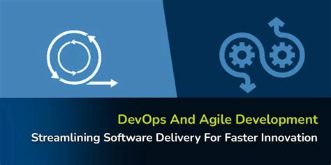 DevOps And Agile Development Streamline Software Delivery