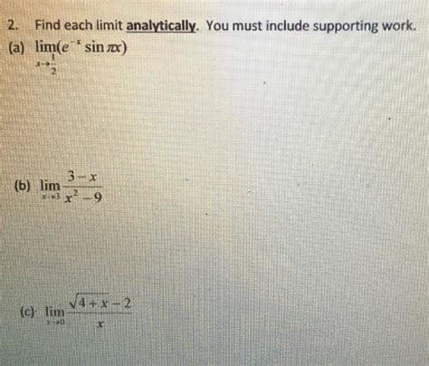 Solved 2 Find Each Limit Analytically You Must Include