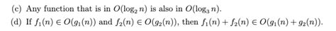 C Any Function That Is In O Log2n Is Also In Chegg Com