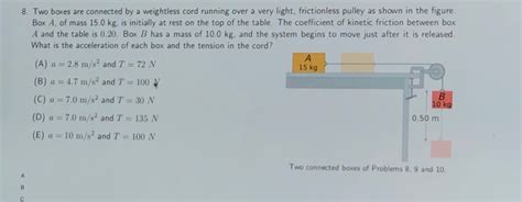 solved 15 kg 8 two boxes are connected by a weightless cord
