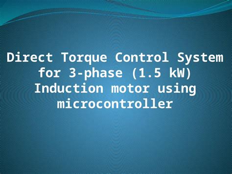 Pptx Statement Of Work Design A Direct Torque Control System For 3 Phase Induction Motor