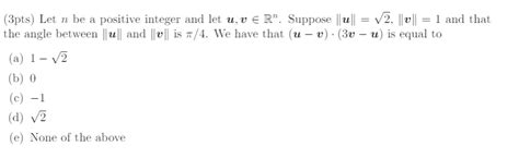 Solved Pts Let N Be A Positive Integer And Let U VRn Chegg
