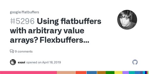Using Flatbuffers With Arbitrary Value Arrays Flexbuffers Performance