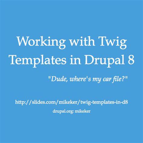 Working With Twig Templates In Drupal 8