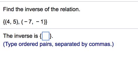 Solved Find The Inverse Of The Relation The Inverse Is Chegg Com