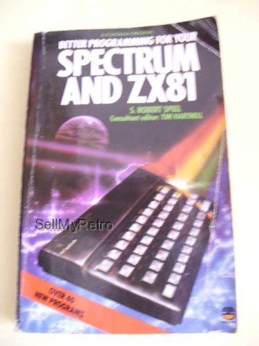 Better Programming For Your Spectrum And Z X Amazon Co Uk Speel S Robert Books