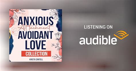 Anxious Attachment Avoidant Love Collection Audiobook by Krista Cantell