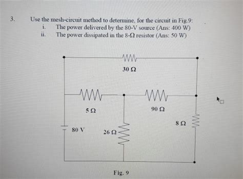 Solved 3 Use The Mesh Circuit Method To Determine For The Chegg Com