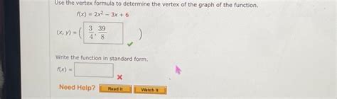 Solved Use The Vertex Formula To Determine The Vertex Of The Chegg