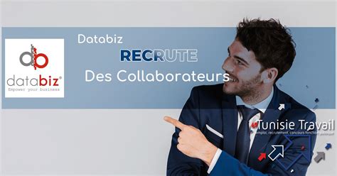 Tunisietravail On Linkedin Databiz Recrute Des Collaborateurs