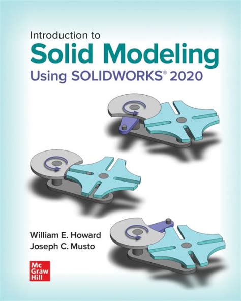 Introduction To Solid Modeling Using Solidworks 2020 By William Howard