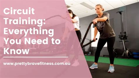 Circuit Training Everything You Need To Know Pretty Brave Fitness Blog