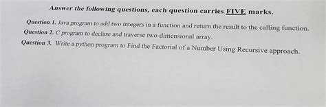 Solved Answer The Following Questions Each Question Carries Chegg