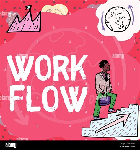 Text Sign Showing Work Flow Word Written On Continuity Of A Certain Task To And From An Office