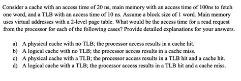 Solved Consider A Cache With An Access Time Of Ns Main Chegg Com