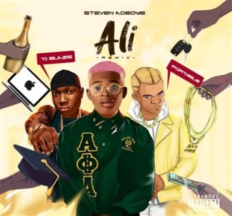 Steven Adeoye Ali Remix Ft T I Blaze And Portable Celebrities Nigeria