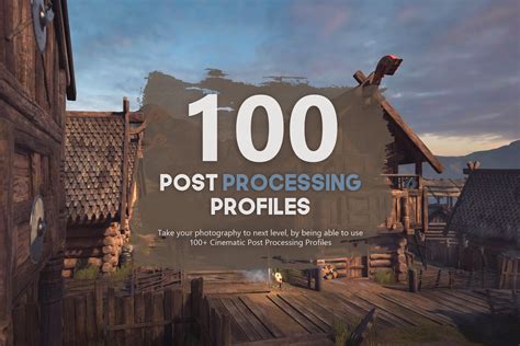 100 Cinematic Post Processing Profiles Fullscreen And Camera Effects