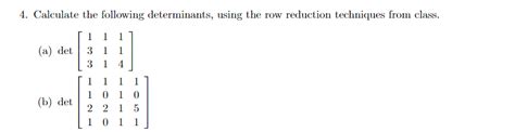 Solved 4 Calculate The Following Determinants Using The