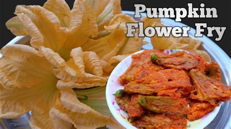 Pumpkin Flower Recipe Pumpkin Flower Fry Recipe Kumro Phool Bhaja