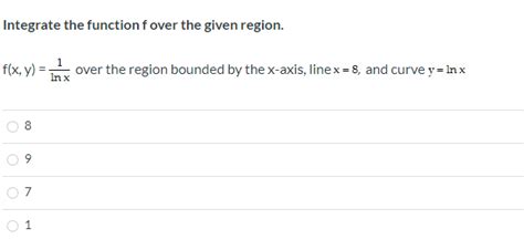 Solved Integrate The Function F Over The Given Region Chegg