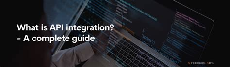 What Is API Integration A Complete Guide