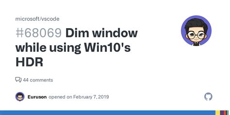Dim Window While Using Win S HDR Issue Microsoft Vscode GitHub