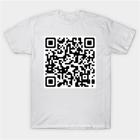rick roll prank sticker rick roll qr code t shirt teepublic