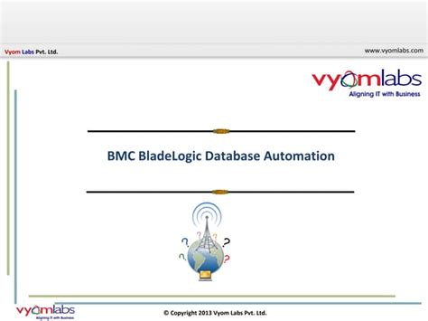 Bmc Bladelogic Database Automation Get More From Your Database
