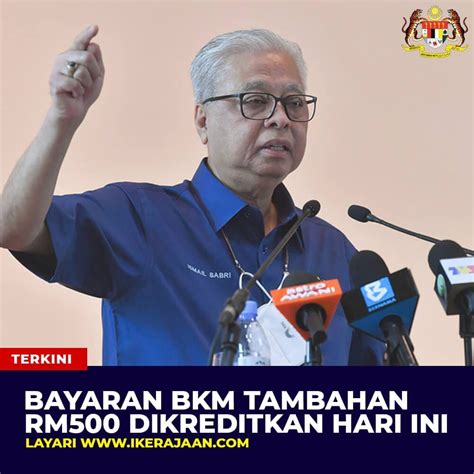 Bayaran Bkm Tambahan Rm500 Dikreditkan Hari Ini