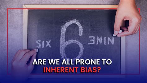 Are We All Prone To Inherent Bias In Your Right Mind