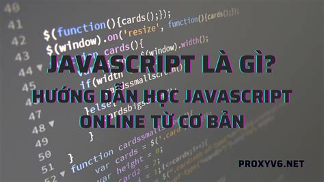 Javascript Là Gì Hướng Dẫn Học Javascript Online Từ Cơ Bản