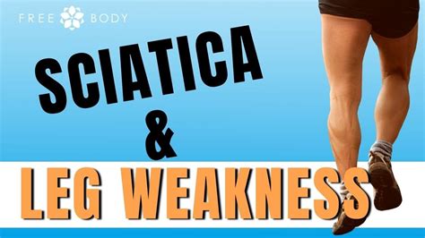 Understanding Sciatica And Leg Weakness Youtube
