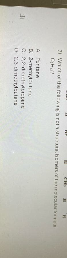 7 Which Of The Following Is Not A Structural Isomers Of The Molecular