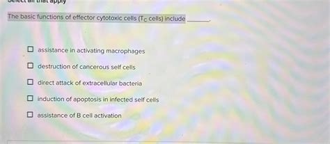 Solved The Basic Functions Of Effector Cytotoxic Cells Tc