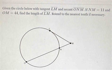 Solved: Given the circle below with tangent overline LM and [geometry] - Gauthmath